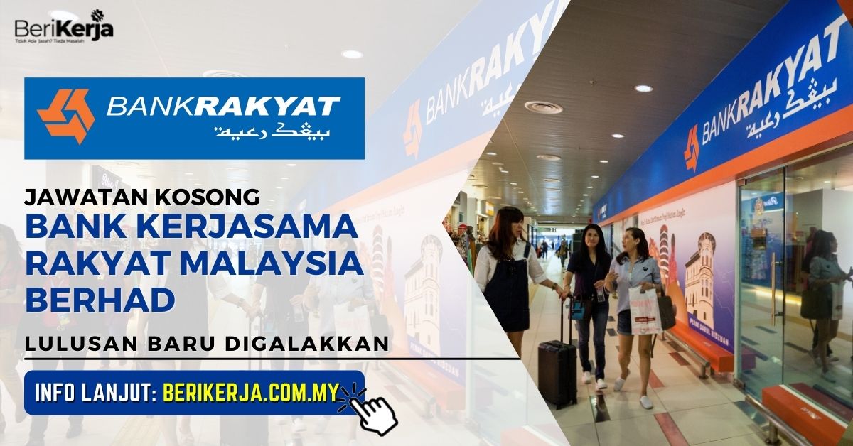 Bank Rakyat buka kekosongan jawatan terkini ~ Lulusan baru digalakkan ...