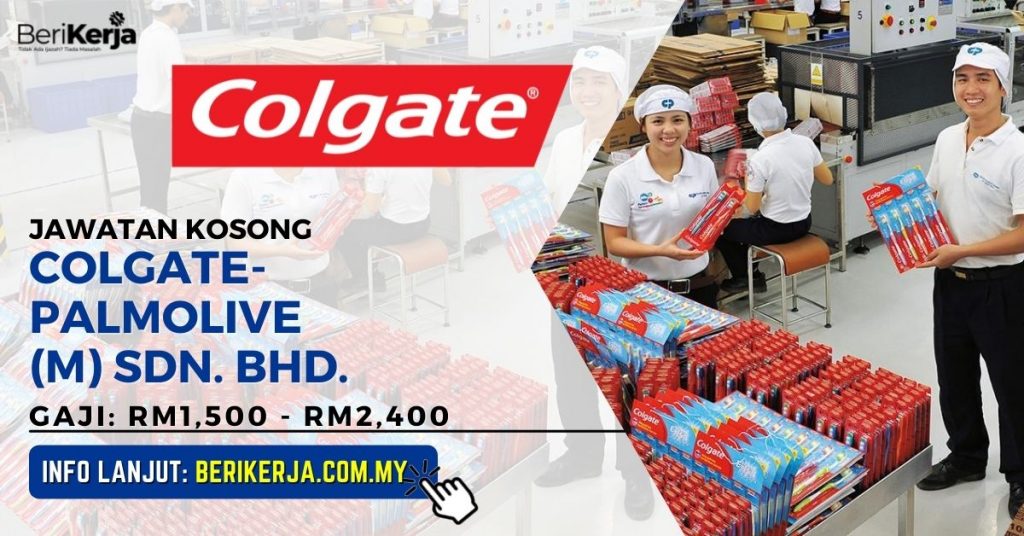 Colgate-Palmolive Malaysia (Colgate) buka pelbagai kekosongan ~ Gaji ...