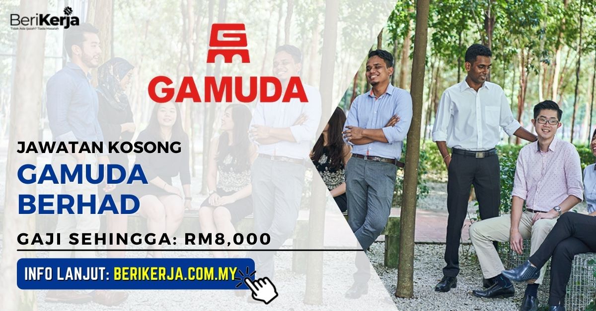 Gamuda Berhad buka pelbagai kekosongan jawatan terkini ~ Tawaran gaji ...