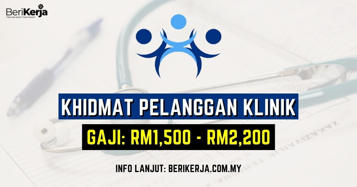 Khidmat Pelanggan Klinik - BeriKerja