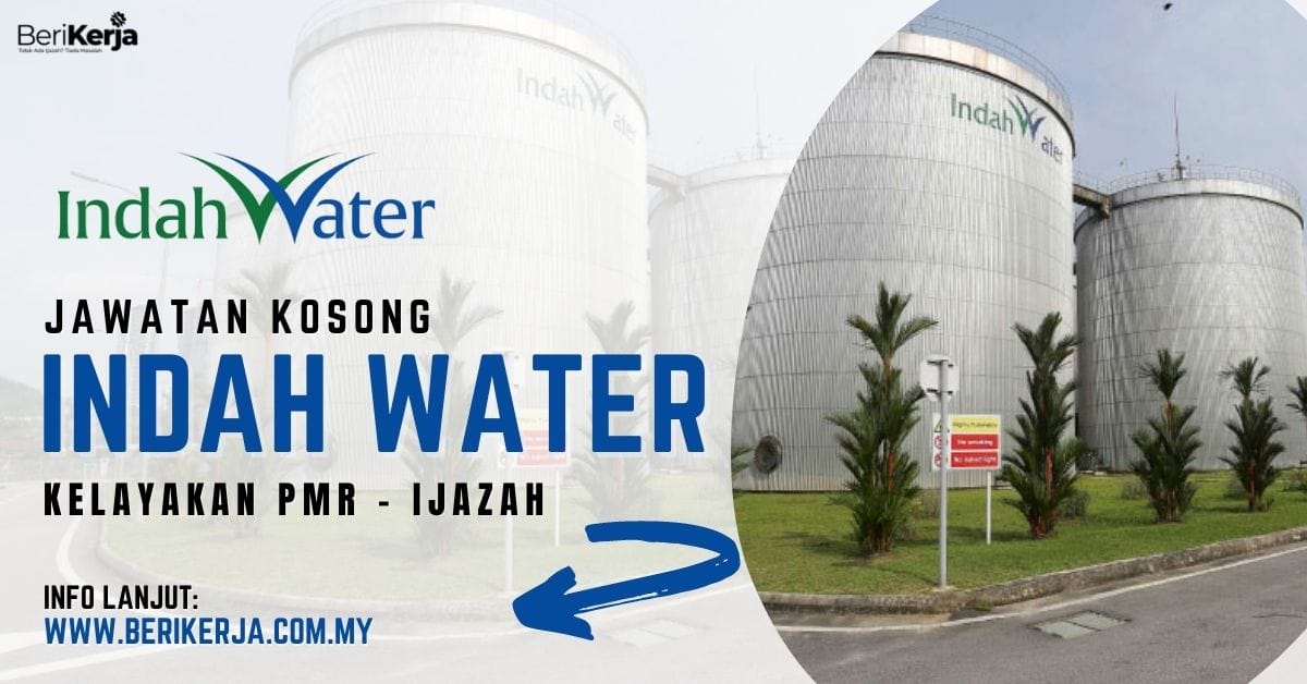 Indah Water Konsortium buka pelbagai kekosongan jawatan ~ Kelayakan PMR ...
