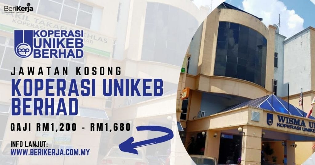 Kekosongan jawatan terkini di Koperasi Unikeb Berhad ~ Gaji dari RM1 ...