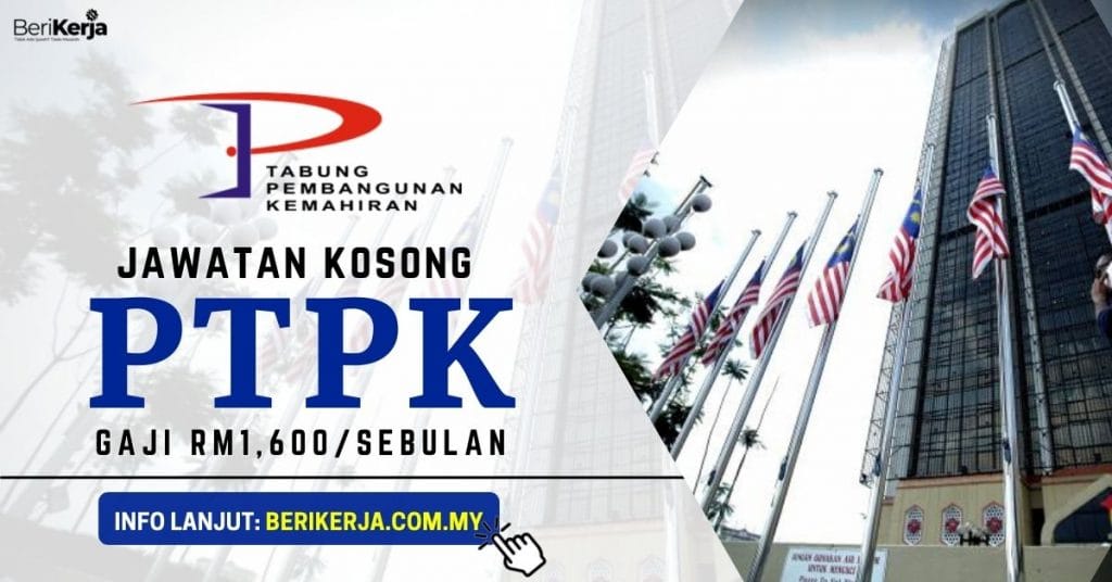 PTPK buka 50 kokosongan jawatan terkini ~ Kelayakan minima SPM & Gaji ...
