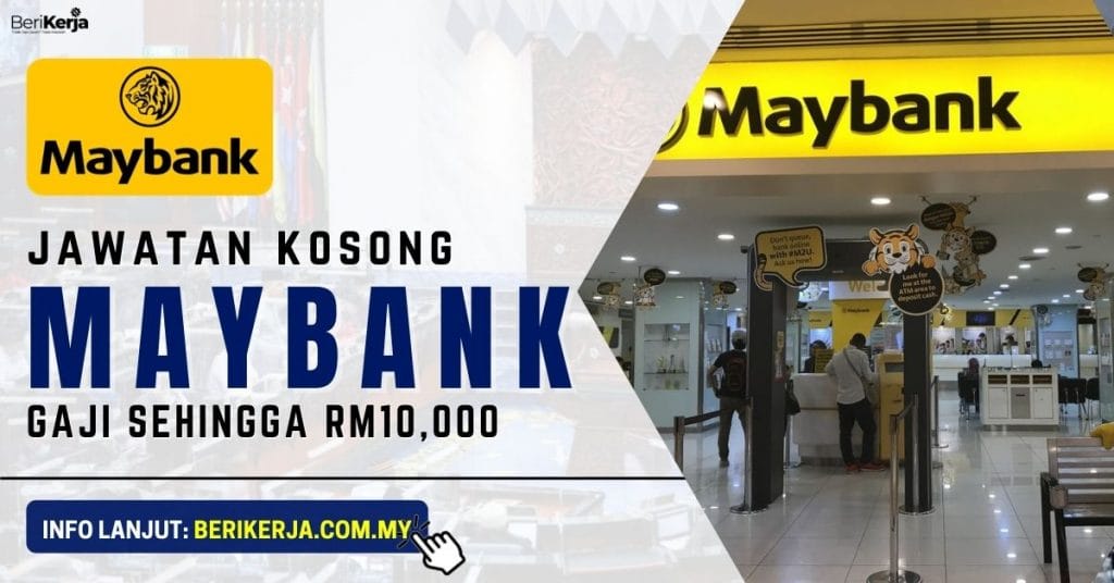 Pengambilan pelbagai jawatan kosong di Maybank: Tawaran gaji sehingga ...