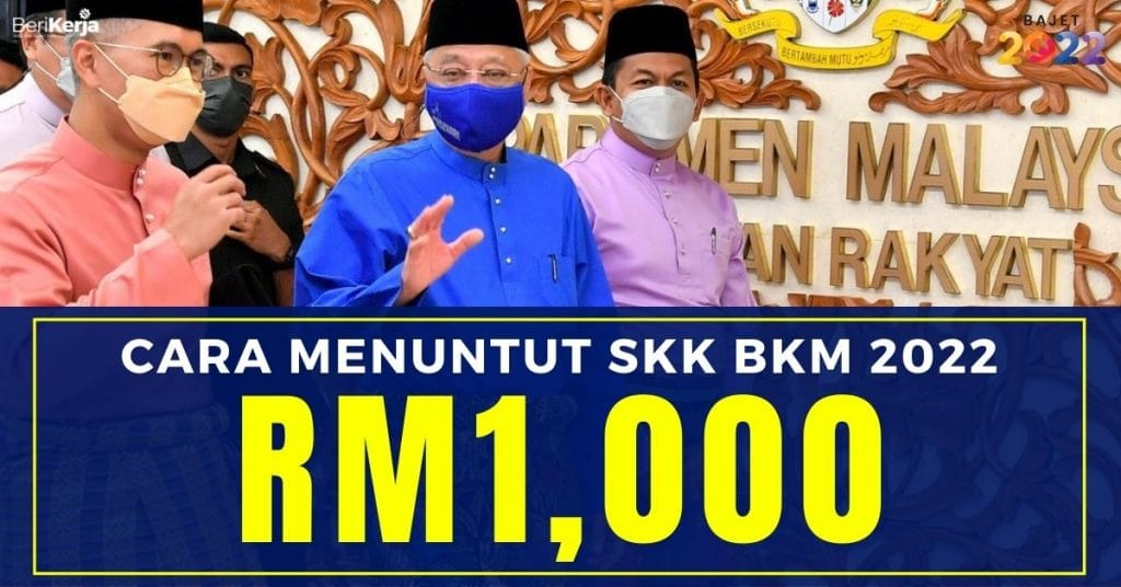 Ramai terlepas pandang: Ini cara menuntut SKK untuk penerima BKM 2022 sebanyak RM1,000 - BeriKerja