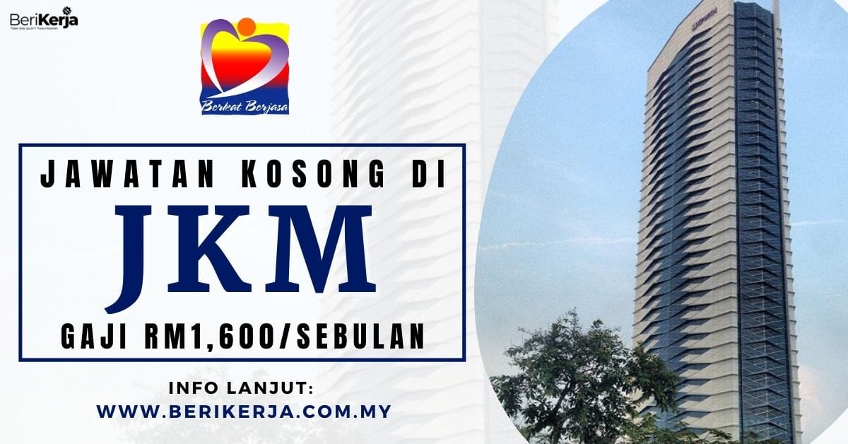 Jabatan Kebajikan Masyarakat (JKM) buka kekosongan terkini: Tawaran gaji RM1,600/sebulan - BeriKerja
