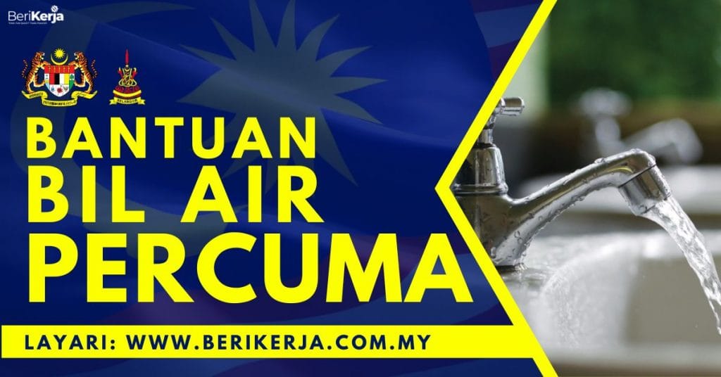Ramai yang terlepas pandang, ini cara memohon bantuan Bil Air Percuma ...