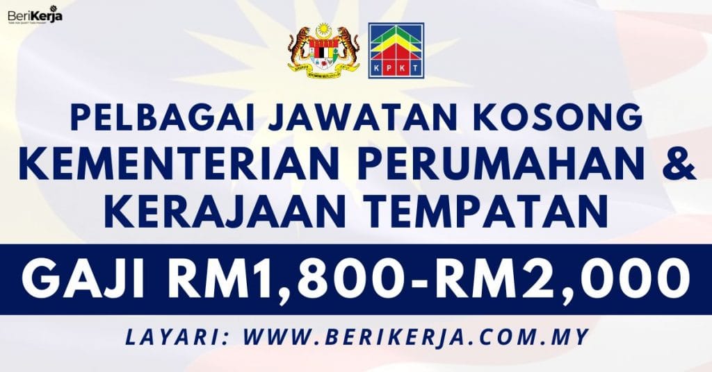 Pelbagai jawatan kosong di Kementerian Perumahan & Kerajaan Tempatan ...