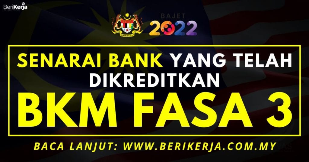 Masih ramai belum terima bayaran BKM Fasa 3? Ini senarai bank - bank ...