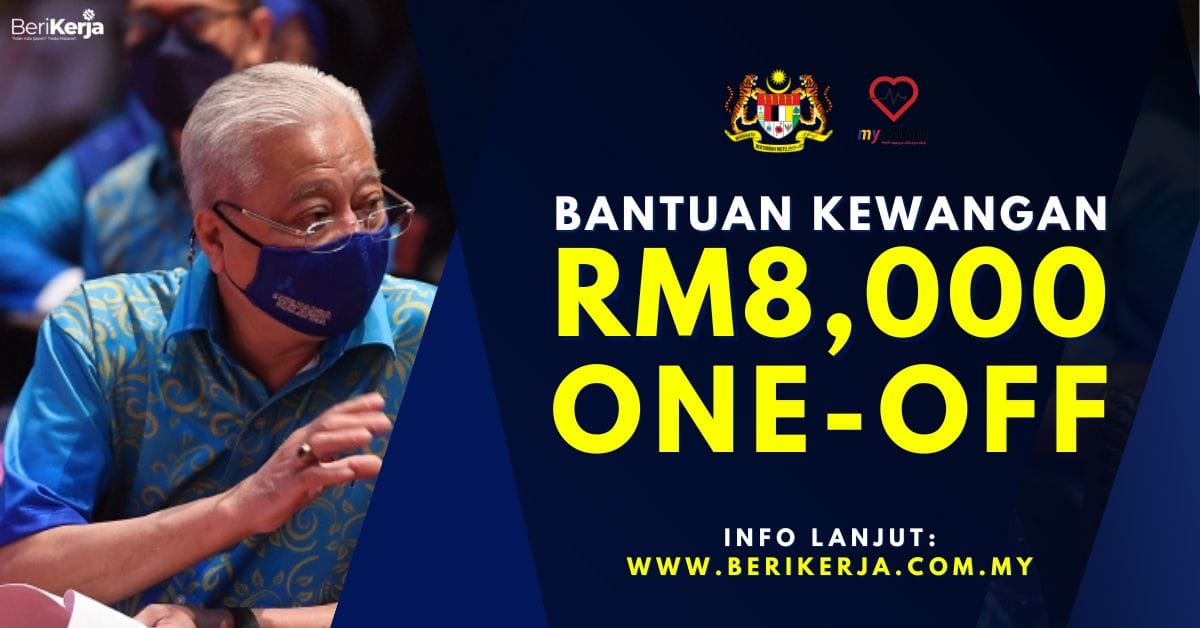 Bantuan kewangan RM8,000 secara "one-off" kepada penerima BKM 2022 : Ini cara memohonnya - BeriKerja