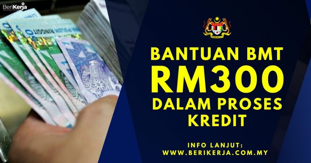 BMT RM300 dalam proses pengkreditan: Semak kelulusan & akaun bank anda ...