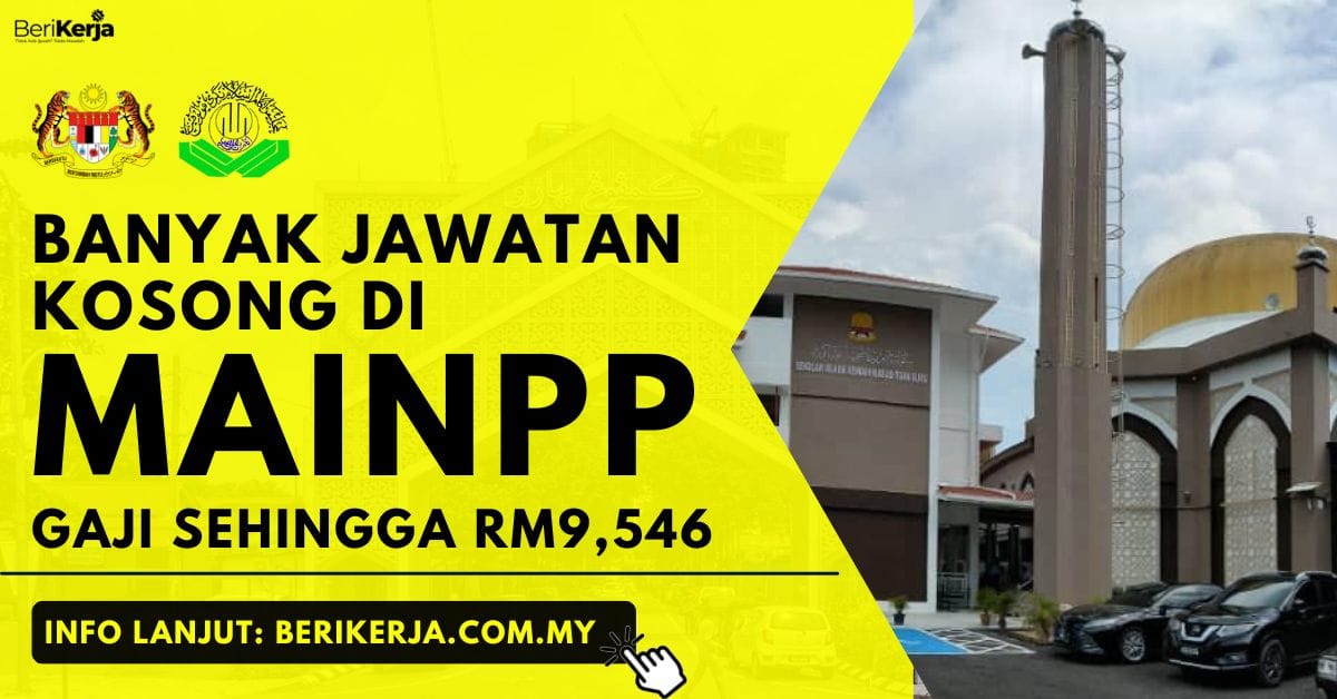 MAINPP buka permohonan banyak jawatan kosong