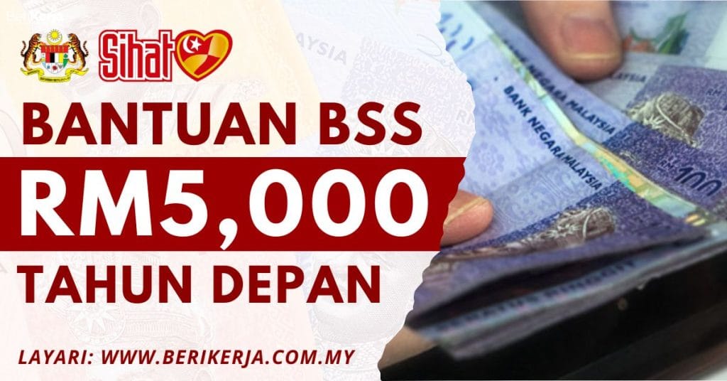 Bantuan BSS RM5,000 tahun depan: Ini adalah penjelasannya