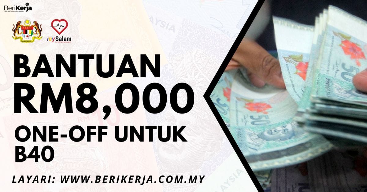 Cara menuntut Bantuan Kewangan mySalam RM8,000 'one-off'
