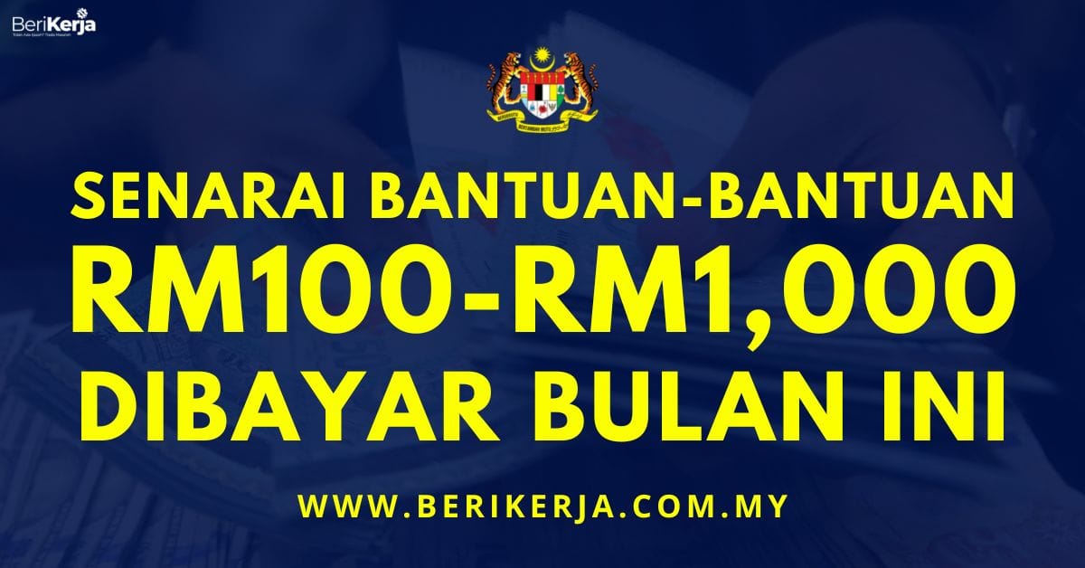 Senarai Bantuan Kewangan RM100 hingga RM1,000