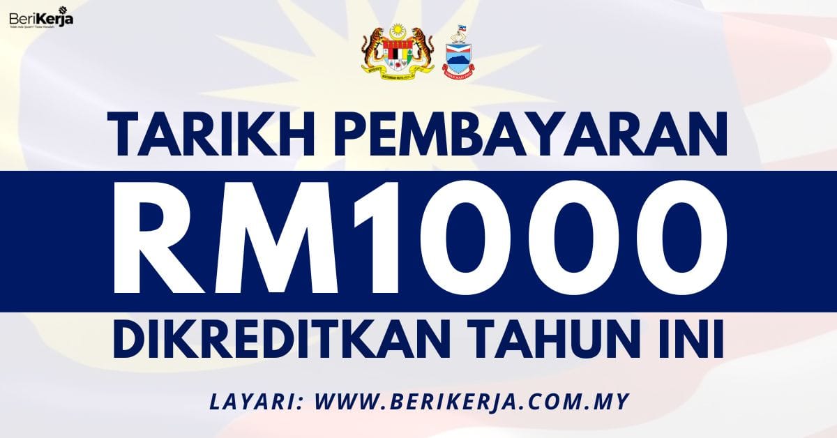 Tarikh pembayaran Bantuan Kewangan RM1,000 pada tahun ini