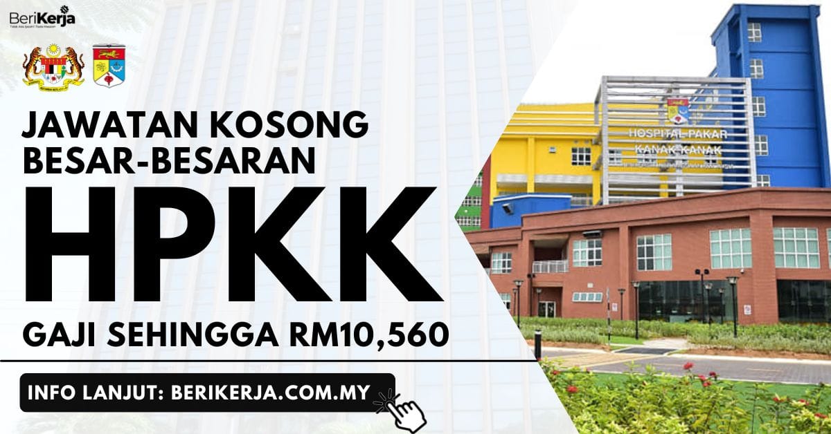 HPKK buka jawatan kosong besar-besaran tahun 2023