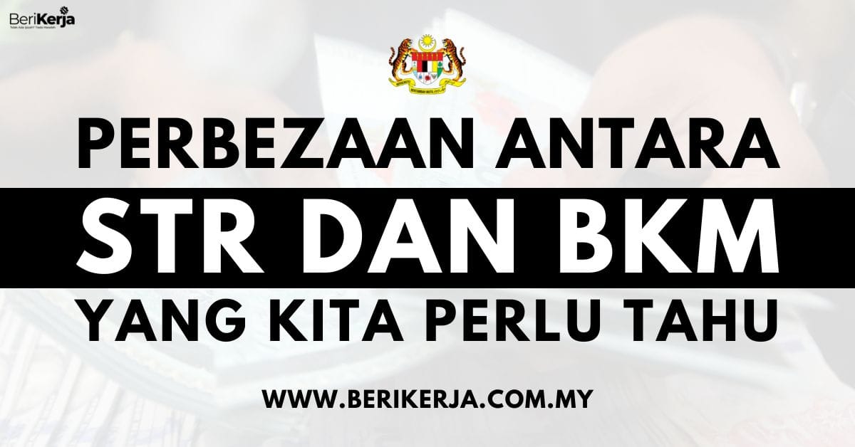 Berbezaan antara Bantuan BKM dan STR yang kita perlu tahu