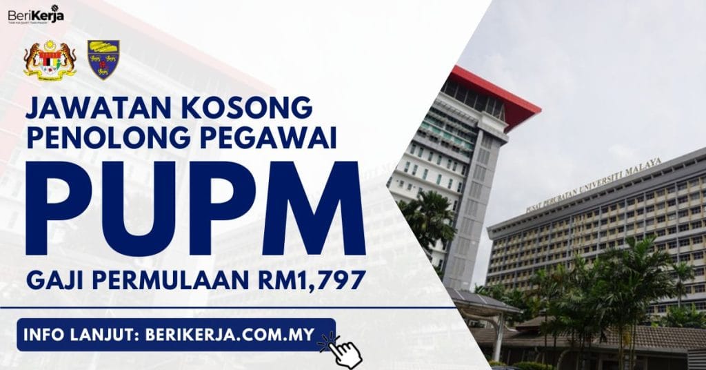 PPUM buka pengambilan jawatan kosong Penolong Pegawai: Tawaran gaji ...