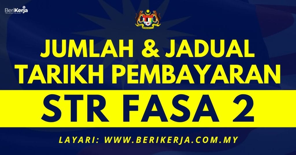 Sumbangan Tunai Rahmah (STR): Jumlah & jadual tarikh pembayaran Fasa 2 ...