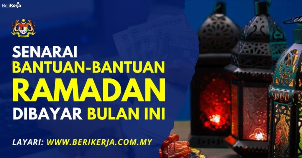 Senarai Bantuan-Bantuan Ramadan untuk rakyat Malaysia yang dibayar pada ...