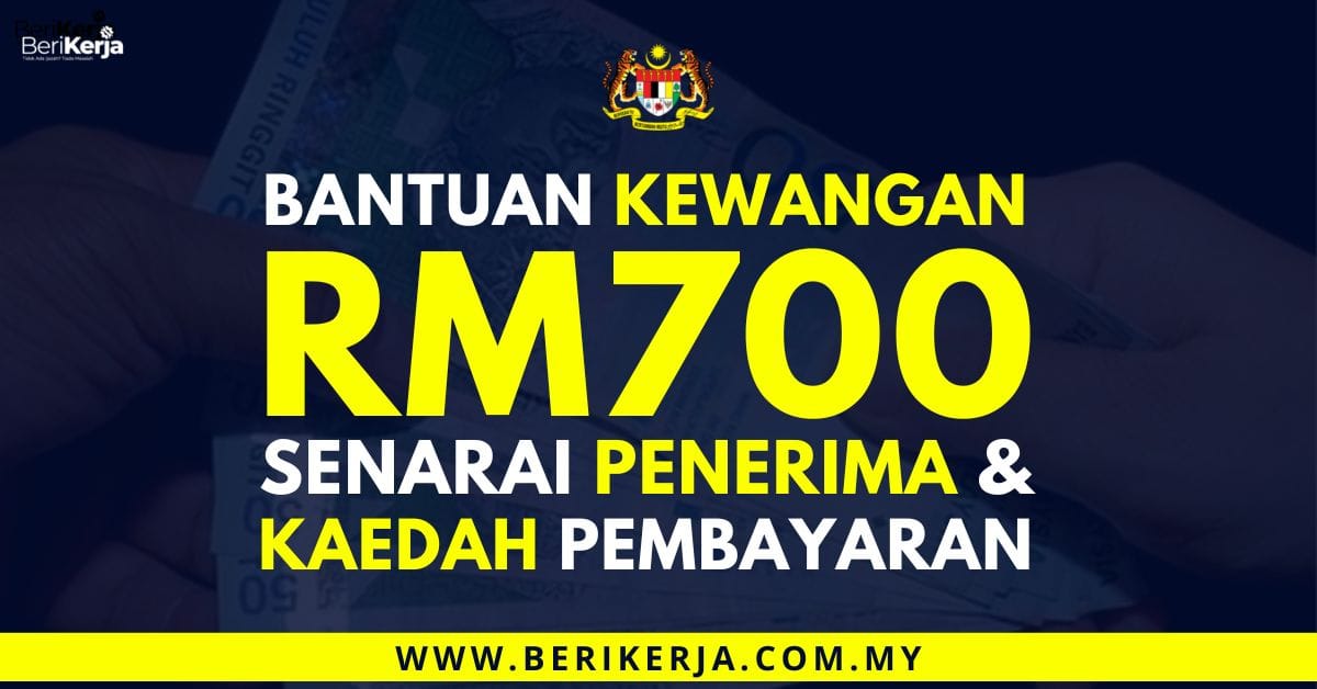 Bantuan RM700 akan dikreditkan bulan depan: Ini senarai penerima ...