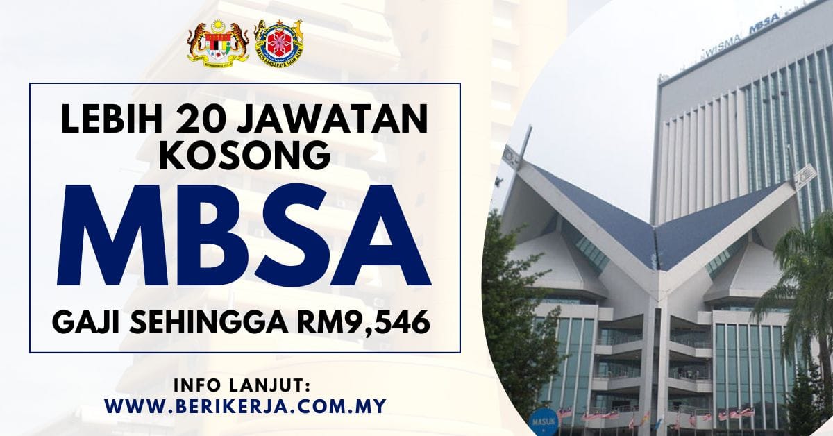 Lebih 20 jawatan kosong ditawarkan di MBSA dengan elaun RM900: Gaji ...