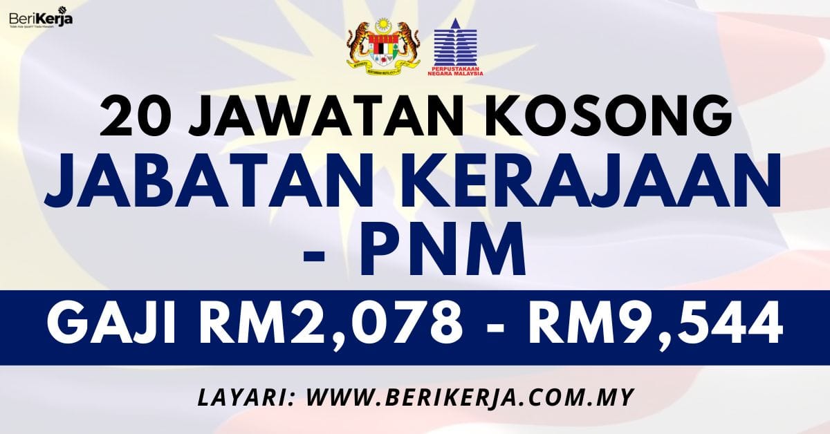 Pengambilan lebih 20 jawatan kosong di Jabatan Kerajaan - PNM: Gaji RM2 ...