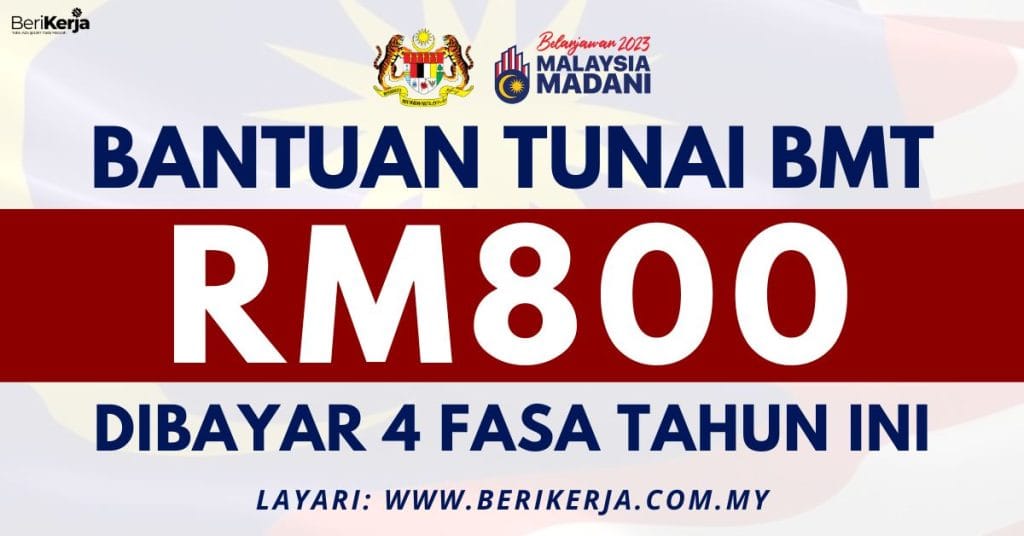 Bantuan BMT RM800 dibayar sebanyak 4 Fasa tahun ini: Berikut tarikh pembayaran