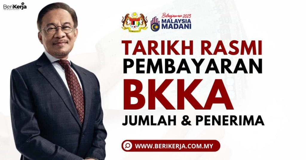 Kerajaan setuju awalkan pembayaran BKKA: Ini jumlah bayaran, tarikh ...
