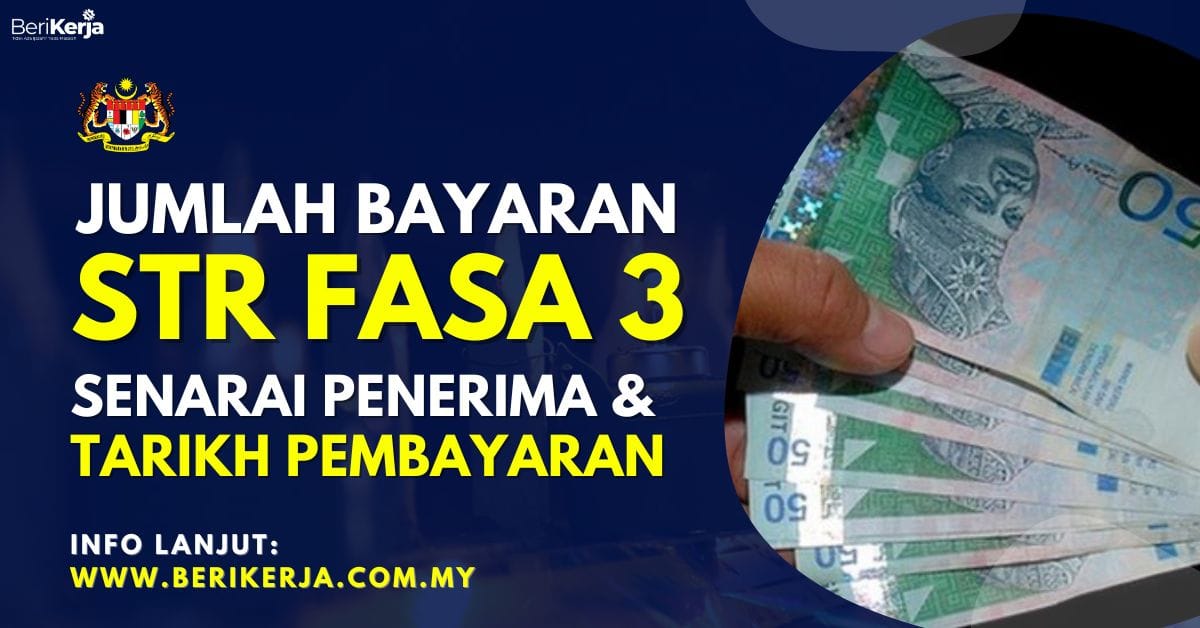 Jumlah bayaran STR Fasa 3 telah diumumkan: Berikut senarai penerima ...