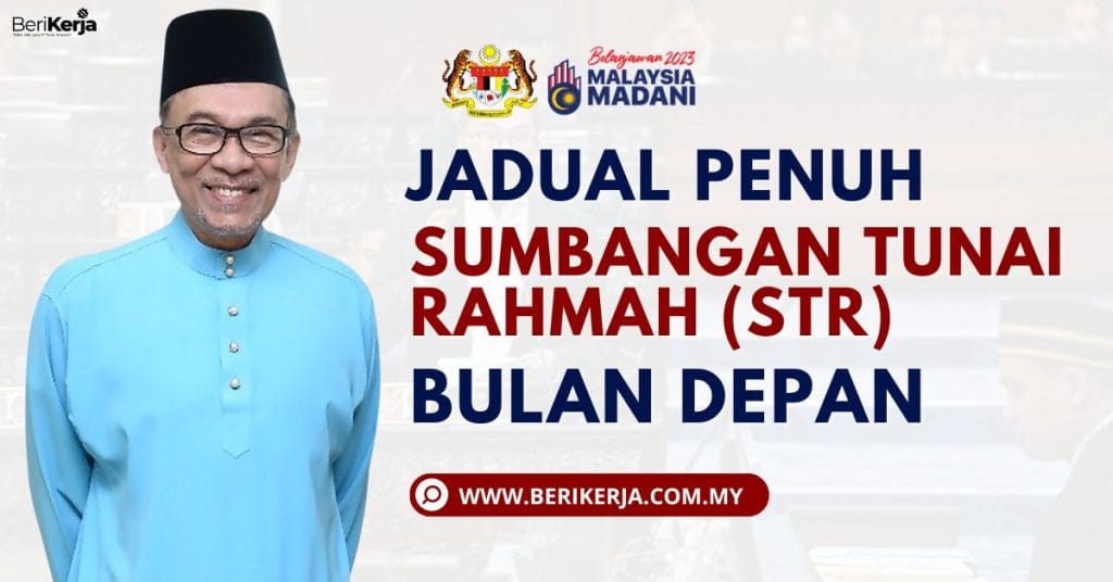 Jadual penuh pembayaran Sumbangan Tunai Rahmah (STR) bulan depan: Jom ...