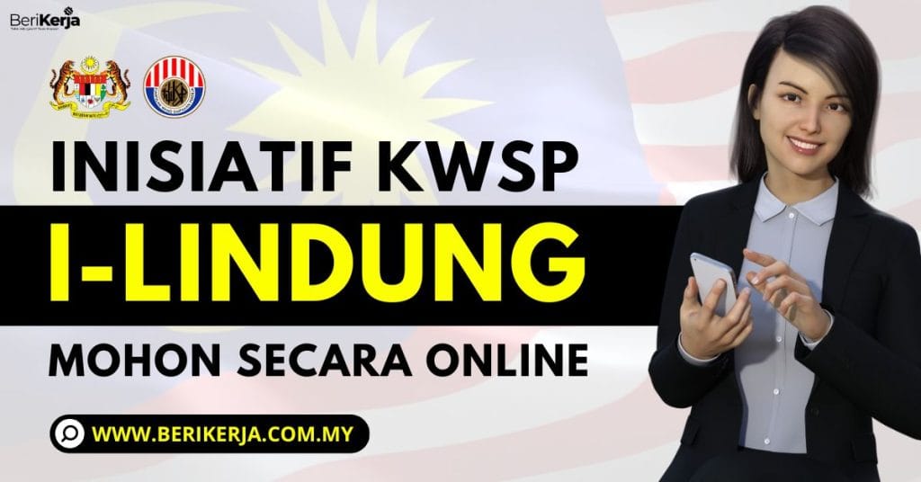 Boleh guna simpanan dengan i-Lindung KWSP: Cara memohon & senarai ...