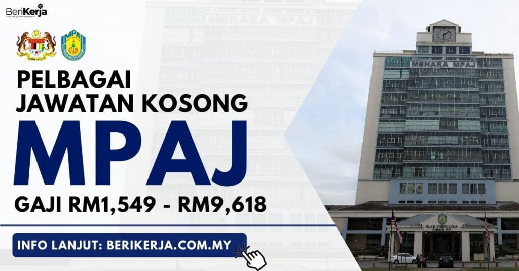 Pelbagai jawatan kosong ditawarkan di MPAJ: Jadual gaji RM1,549 hingga ...