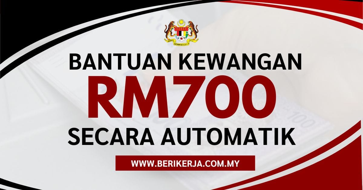 Bantuan RM700 secara automatik untuk rakyat Malaysia: Ini cara ...