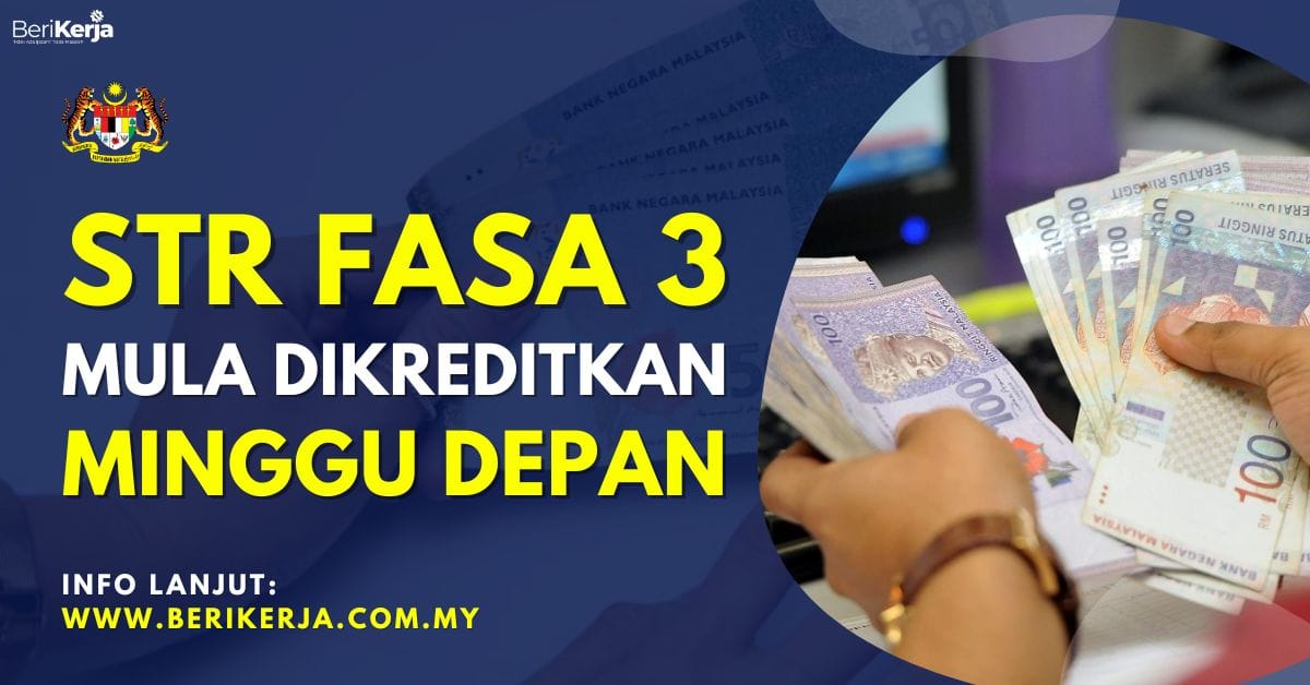 STR Fasa 3 mula dikreditkan minggu depan: Semak senarai penerima ...