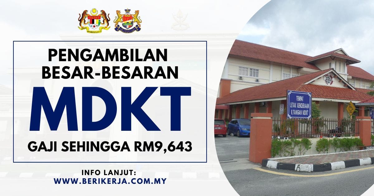 Jawatan kosong besar-besaran di Pihak Berkuasa Tempatan - MDKT: Gaji sehingga RM9,643
