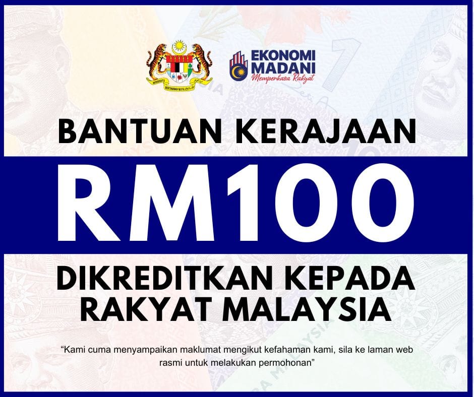 Bantuan Kerajaan RM100 dikreditkan kepada rakyat Malaysia bulan ini: Semak kelayakan sekarang