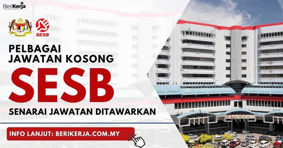 Pengambilan pelbagai jawatan kosong di SESB tahun 2023: Senarai jawatan ...