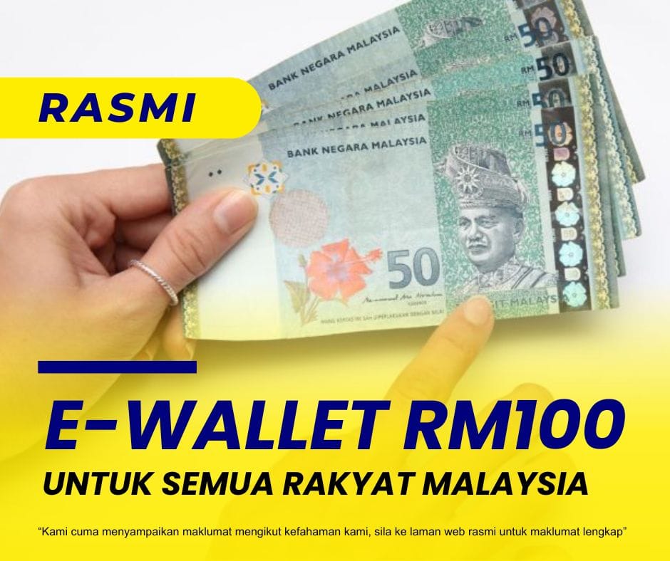 E-Wallet RM100 diberikan kepada semua rakyat Malaysia: Ini tarikh ...