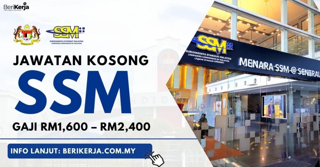 Jawatan kosong Suruhanjaya Syarikat Malaysia (SSM): Tawaran gaji ...