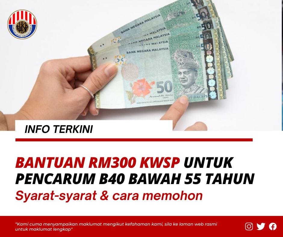 Bantuan RM300 KWSP untuk pencarum B40 berumur bawah 55 tahun: Ini cara memohon