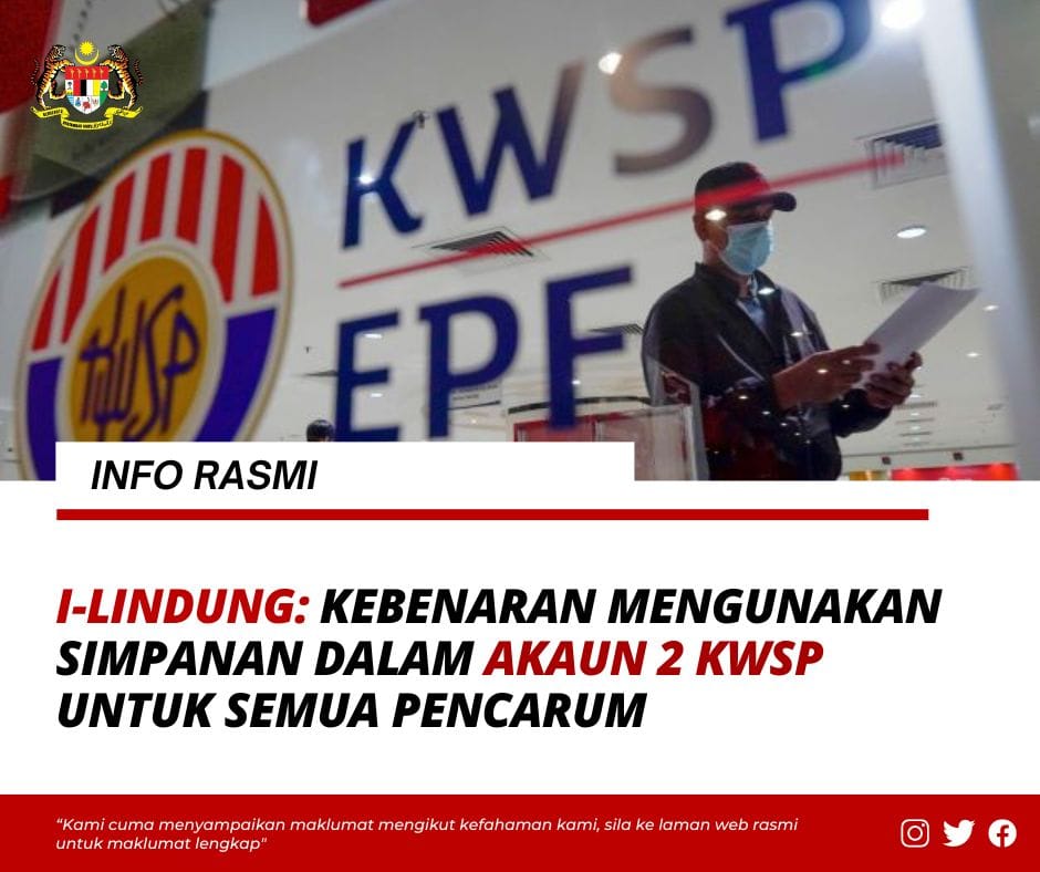I-Lindung: Kebenaran mengunakan simpanan dalam Akaun 2 KWSP untuk semua ...