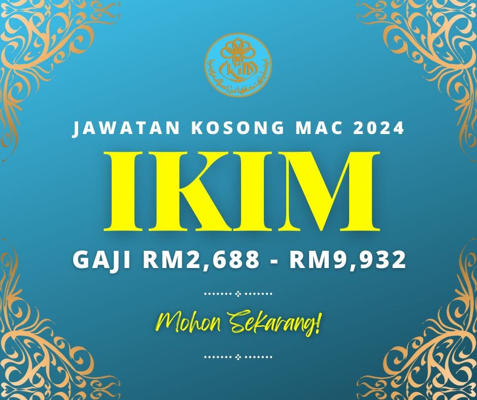 Jawatan kosong Institut Kefahaman Islam Malaysia (IKIM) Mac 2024: Gaji ...