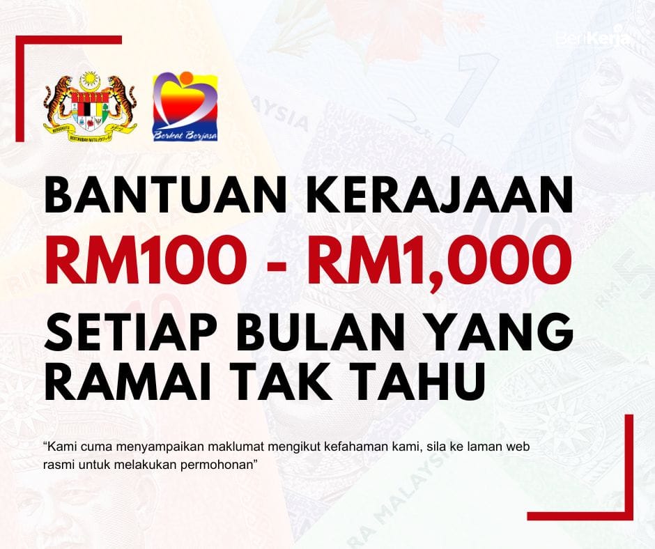Bantuan Kerajaan RM100 - RM1,000 setiap bulan yang ramai tak tahu: Ini ...