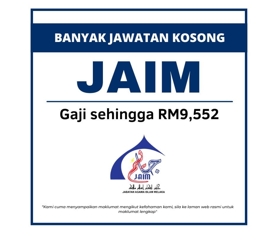 Banyak jawatan kosong ditawarkan JAIM untuk lulusan SPM - Ijazah: Gaji sehingga RM9,552