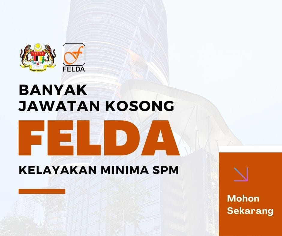 FELDA buka pengambilan banyak jawatan kosong
