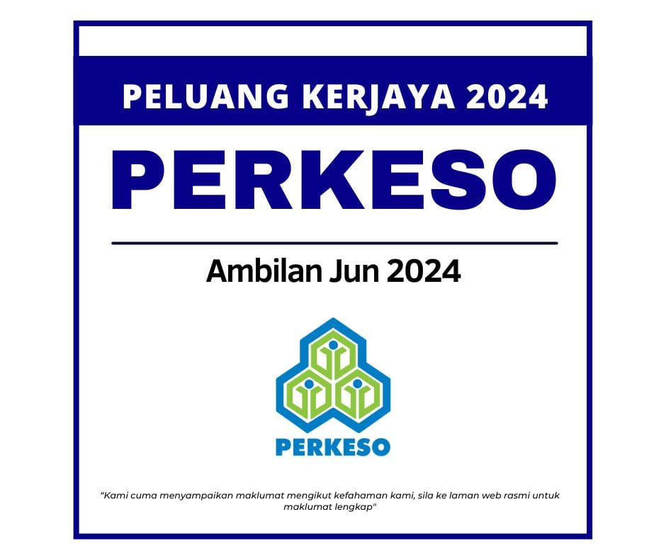 Peluang kerjaya bersama PERKESO ambilan Jun 2024: Kelayakan minima SPM ...