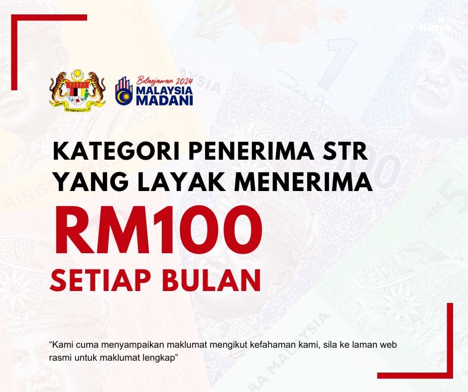Kategori penerima STR ini layak terima RM100 setiap bulan secara ...