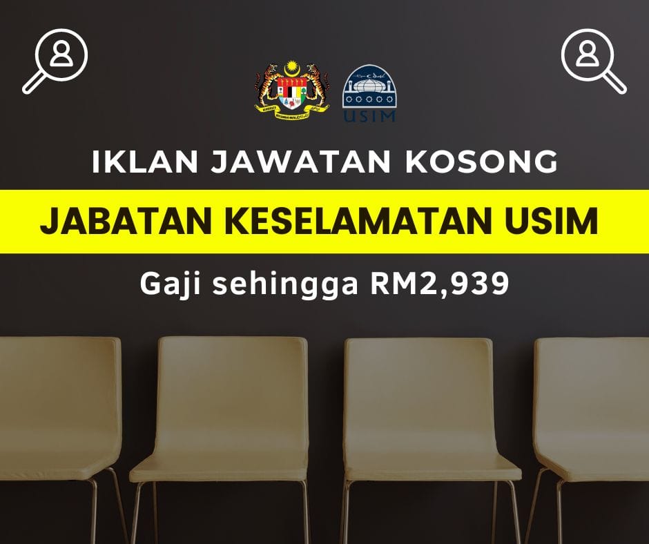 Iklan jawatan kosong Jabatan Keselamatan USIM Ogos 2024: Minima PT3 ...